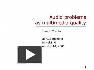 Audio problems as multimedia quality presentation | free to view