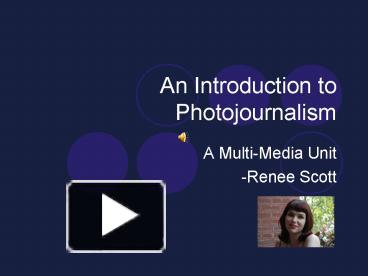 An Introduction to Photojournalism presentation | free to view
