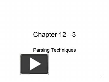 PPT – Parsing Techniques PowerPoint presentation | free to view - id ...