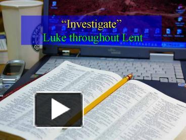 PPT – Investigate Luke throughout Lent PowerPoint presentation | free ...