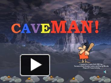 CAVEMAN presentation | free to view