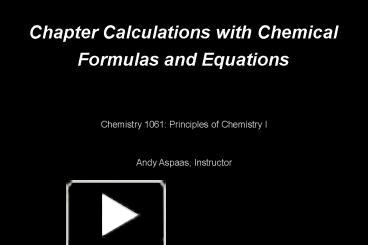 PPT – Chapter Calculations with Chemical Formulas and Equations ...