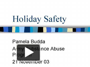 PPT – Holiday Safety PowerPoint presentation | free to view - id ...