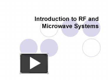 Introduction to RF and Microwave Systems presentation | free to view