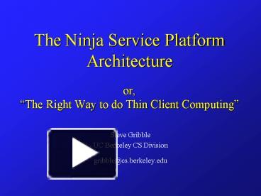 PPT – The Ninja Service Platform Architecture or, The Right Way to do ...