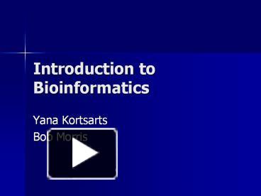 PPT – Introduction to Bioinformatics PowerPoint presentation | free to ...