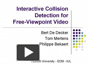 PPT – Interactive Collision Detection for Free-Viewpoint Video ...
