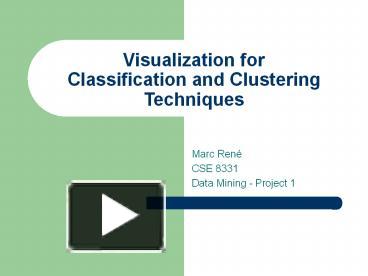 Visualization for Classification and Clustering Techniques presentation ...