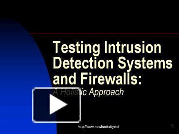 PPT – Testing Intrusion Detection Systems and Firewalls: A Holistic ...