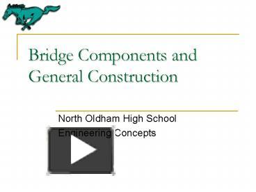PPT – Bridge Components and General Construction PowerPoint ...