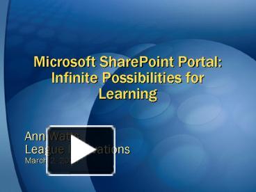 PPT – Microsoft SharePoint Portal: Infinite Possibilities for Learning ...