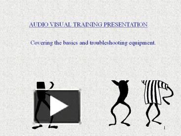 PPT – AUDIO VISUAL TRAINING PRESENTATION PowerPoint presentation | free ...