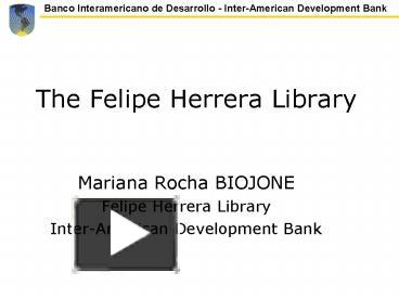 PPT – The Felipe Herrera Library PowerPoint presentation | free to view ...