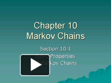 PPT – Chapter 10 Markov Chains PowerPoint presentation | free to view ...