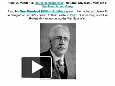 Frank A' Vanderlip: House of Rockefeller National City Bank, Member of ...