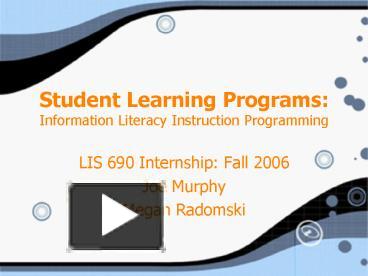 Student Learning Programs: Information Literacy Instruction Programming ...