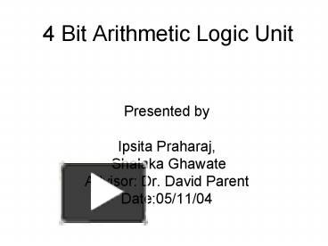 4 Bit Arithmetic Logic Unit presentation | free to view