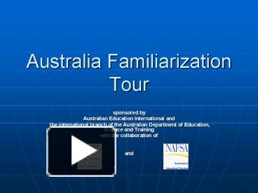 Australia Familiarization Tour presentation | free to view