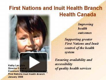 First Nations and Inuit Health Branch Health Canada presentation | free ...