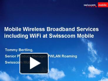 PPT – Mobile Wireless Broadband Services including WiFi at Swisscom ...