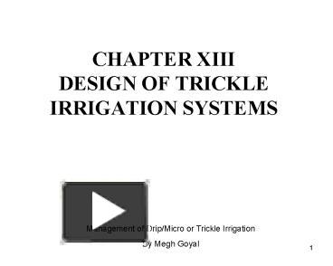 CHAPTER XIII DESIGN OF TRICKLE IRRIGATION SYSTEMS presentation | free ...
