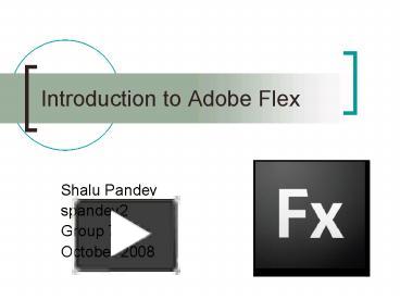 PPT – Introduction to Adobe Flex PowerPoint presentation | free to view ...