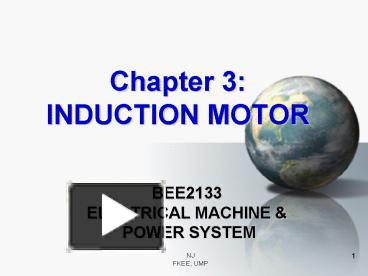 Chapter 3: INDUCTION MOTOR presentation | free to view