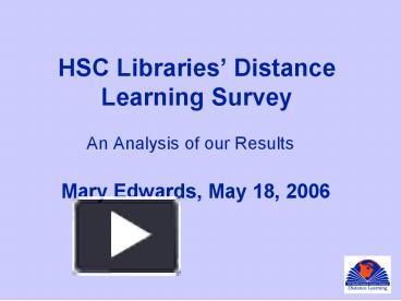 HSC Libraries Distance Learning Survey presentation | free to view