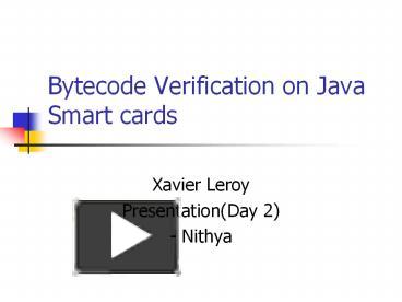 PPT – Bytecode Verification on Java Smart cards PowerPoint presentation ...