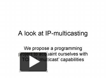 A look at IP-multicasting presentation | free to download