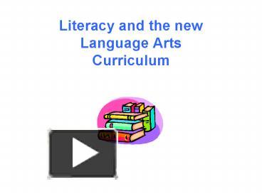 Literacy and the new Language Arts Curriculum presentation | free to ...