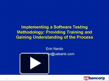 Implementing a Software Testing Methodology: Providing Training and ...