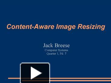PPT – Content-Aware Image Resizing PowerPoint presentation | free to ...