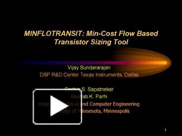 MINFLOTRANSIT: MinCost Flow Based Transistor Sizing Tool presentation ...