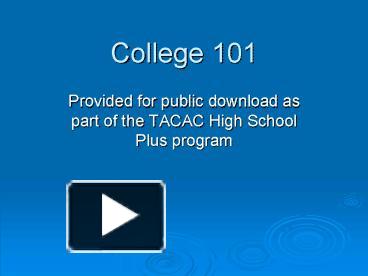 College 101 presentation | free to view