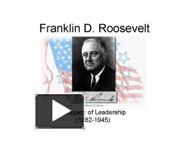 PPT – Franklin D' Roosevelt PowerPoint presentation | free to view - id ...