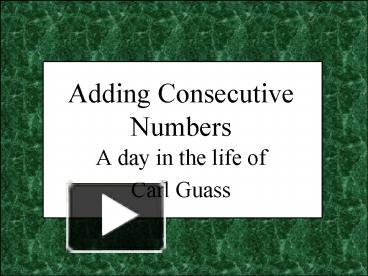 PPT – Adding Consecutive Numbers PowerPoint presentation | free to view ...