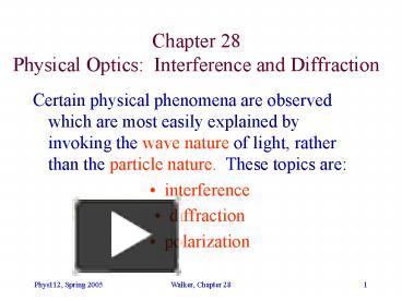 Chapter 28 Physical Optics: Interference and Diffraction presentation ...