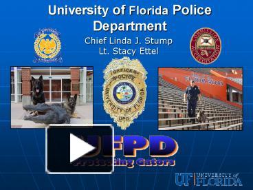 University of Florida Police Department presentation | free to view
