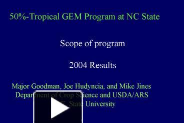 PPT – 50%-Tropical GEM Program at NC State PowerPoint presentation ...