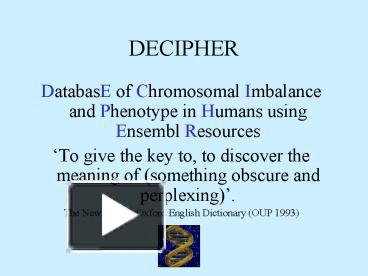 DECIPHER presentation | free to view