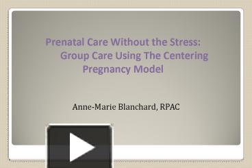Prenatal Care Without the Stress: Group Care Using The Centering ...