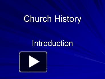 Church History presentation | free to view