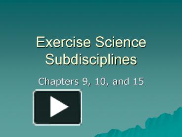 Exercise Science Subdisciplines presentation | free to view