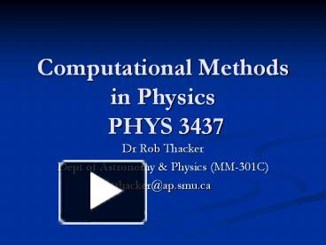 PPT – Computational%20Methods%20in%20Physics%20PHYS%203437 PowerPoint ...