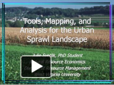 Tools, Mapping, and Analysis for the Urban Sprawl Landscape ...