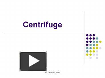 Centrifuge presentation | free to view