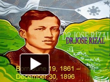 DR'JOSE RIZAL presentation | free to view