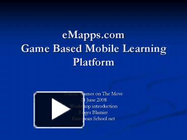eMapps'com Game Based Mobile Learning Platform presentation | free to view