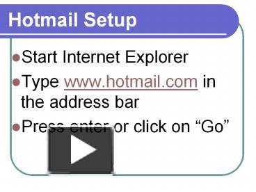 PPT – Hotmail Setup PowerPoint presentation | free to view - id: 20a0cd ...
